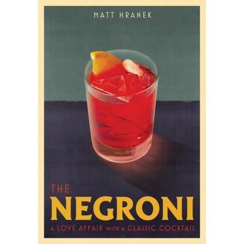 The Negroni: A Love Affair with a Classic Co...