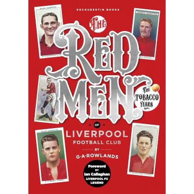 The Redmen of Liverpool FC: The Tobacco Years