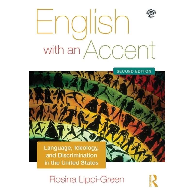 English with an Accent: Language, Ideology, ...