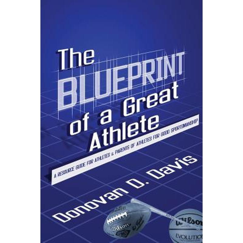 The Blueprint of a Great Athlete