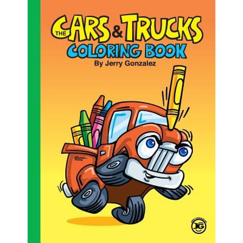 The Cars and Trucks Coloring Book