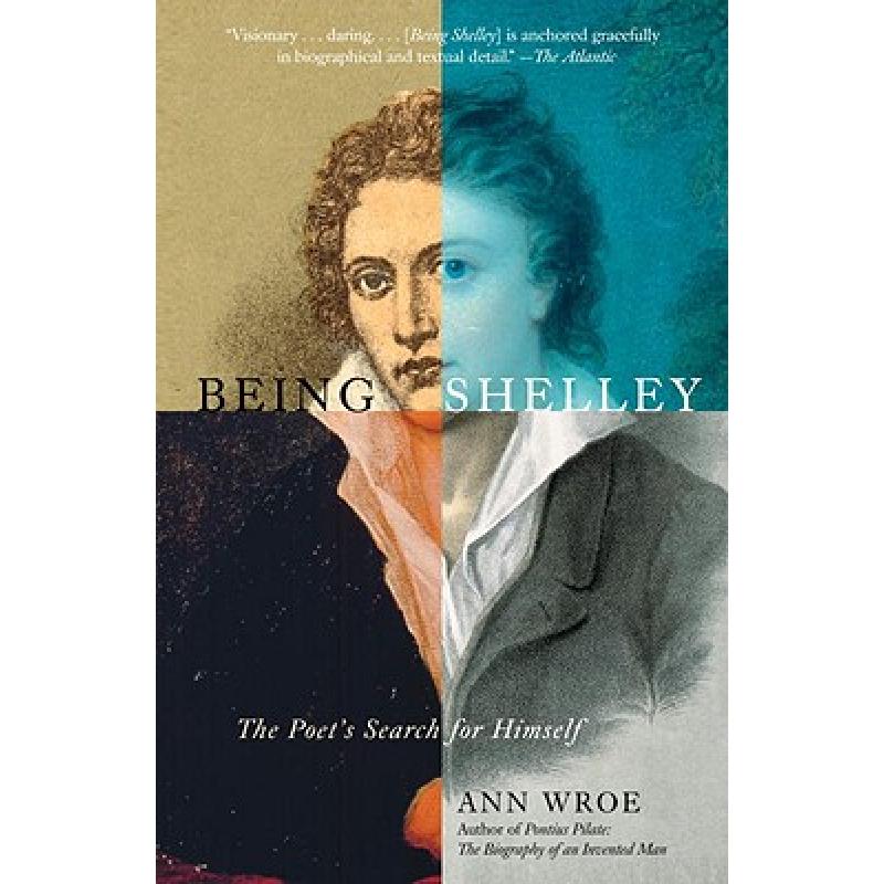 Being Shelley: The Poet's Search for Himself