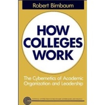 How Colleges Work: The Cybernetics Of Academ... [Wiley教育学]