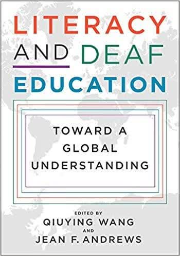 Literacy And Deaf Education: Toward a Global Und