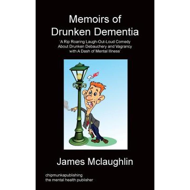 Memoirs of Drunken Dementia