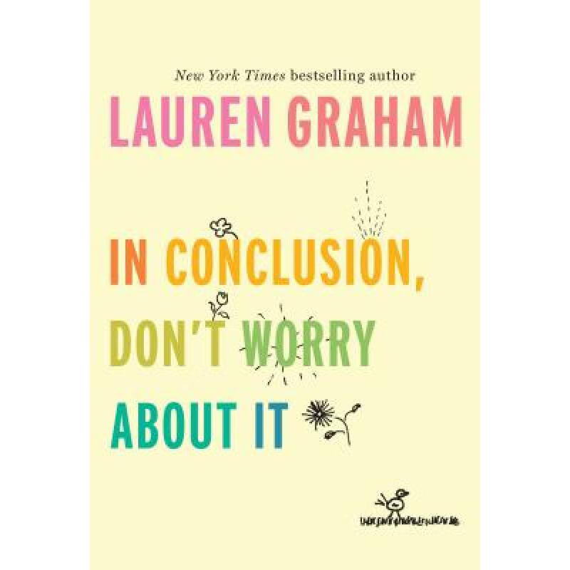 In Conclusion, Don't Worry about It