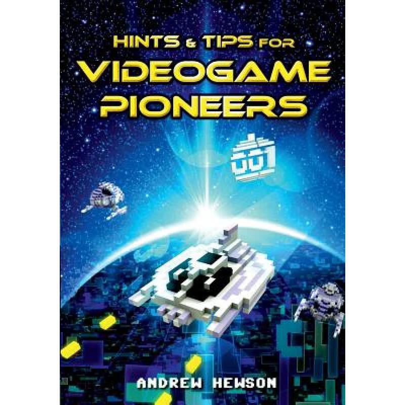 Hints & Tips for Videogame Pioneers