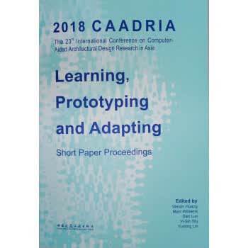 2018 CAADRIA Learning, Prototyping and Adapting