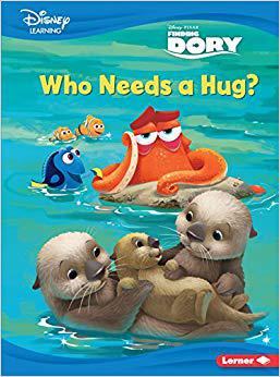 Who Needs a Hug?: A Finding Dory