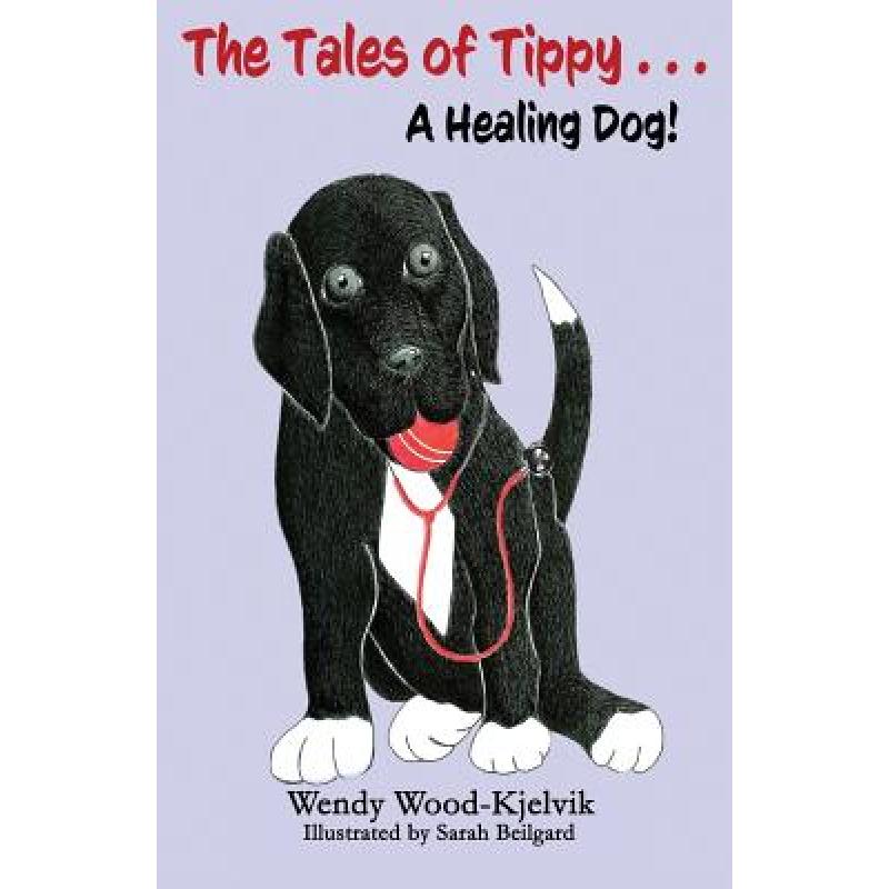 The Tales of Tippy...A Healing Dog