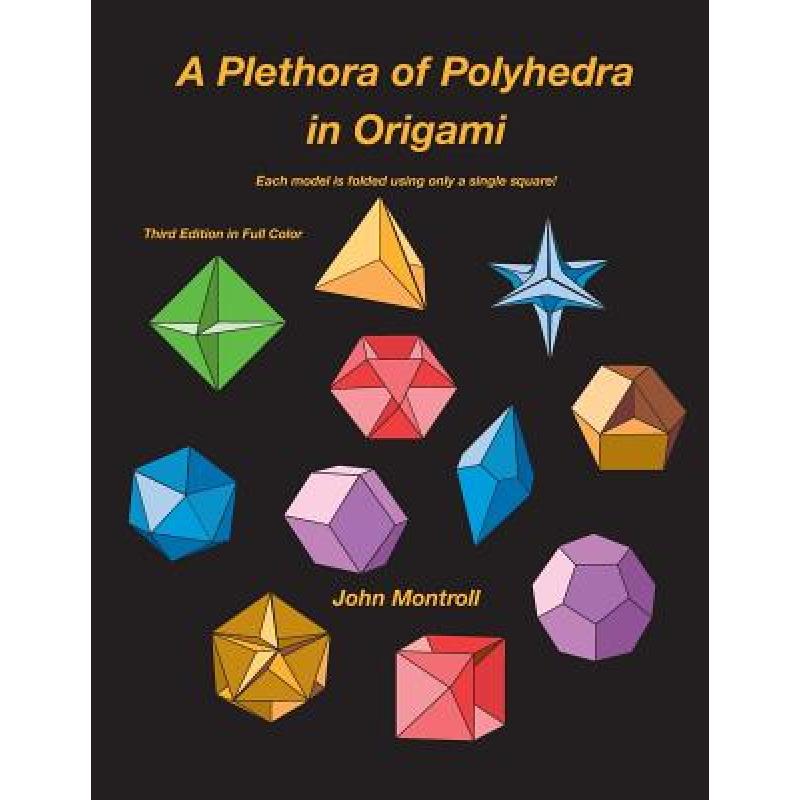 A Plethora of Polyhedra in Origami