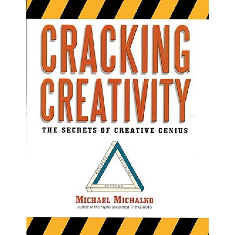 Cracking Creativity: The Secrets of Creative...