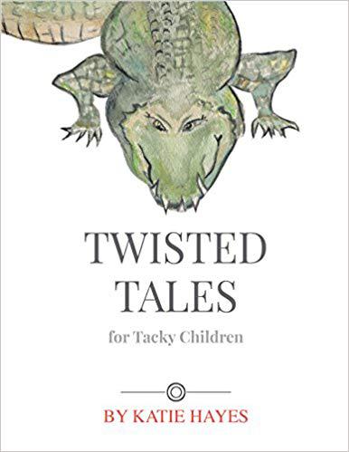 Twisted Tales for Tacky Children