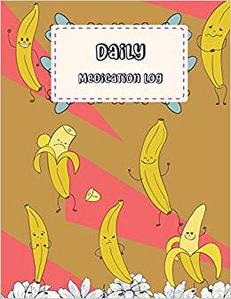 Daily Medication Log: Cute Banana, Daily