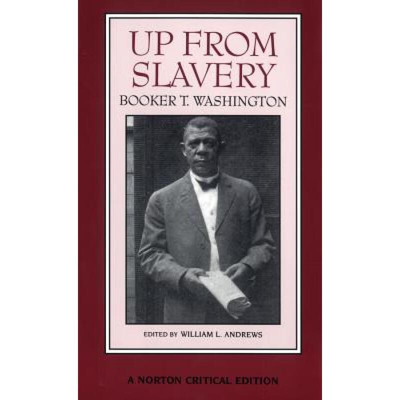 Up from Slavery: A Norton Critical Edition