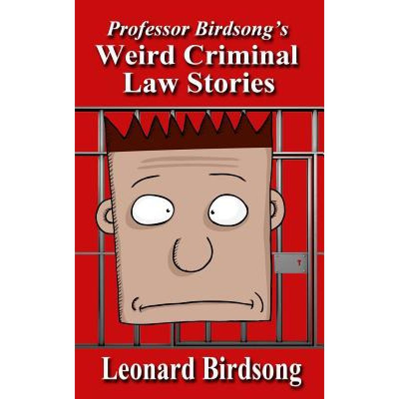 Weird Criminal Law Stories