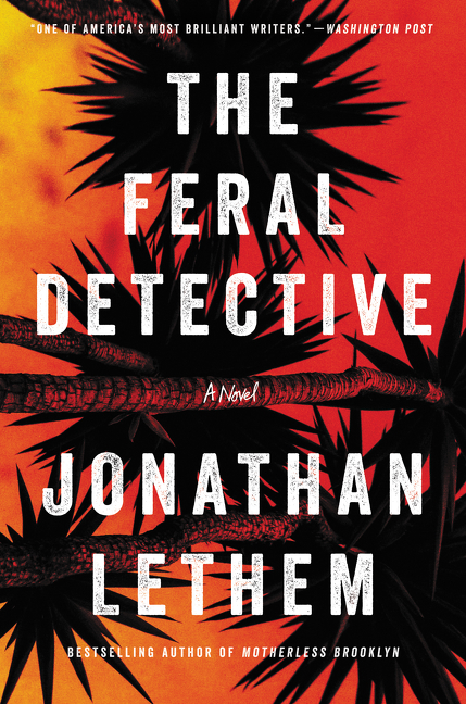 The Feral Detective  A Novel
