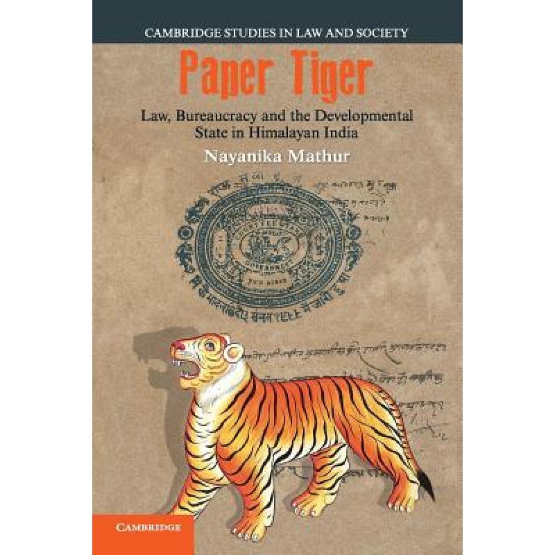 Paper Tiger: Law, Bureaucracy and the Develo...