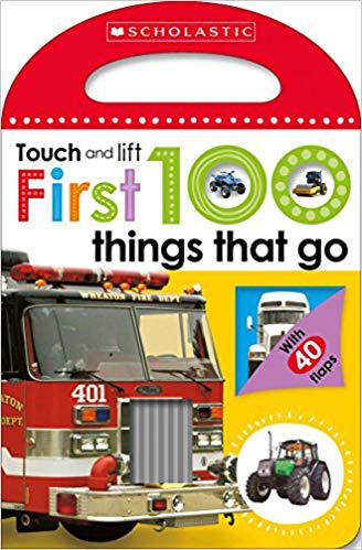 First 100 Things That Go (Scholastic