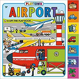 Playtown: Airport: A Lift-The-Flap