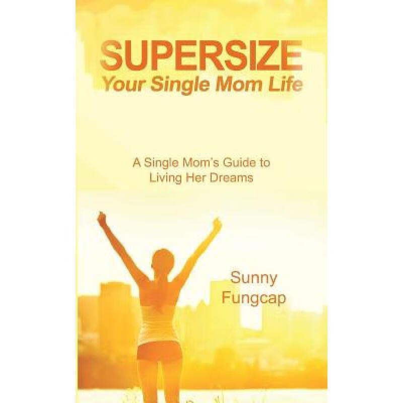 Supersize Your Single Mom Life