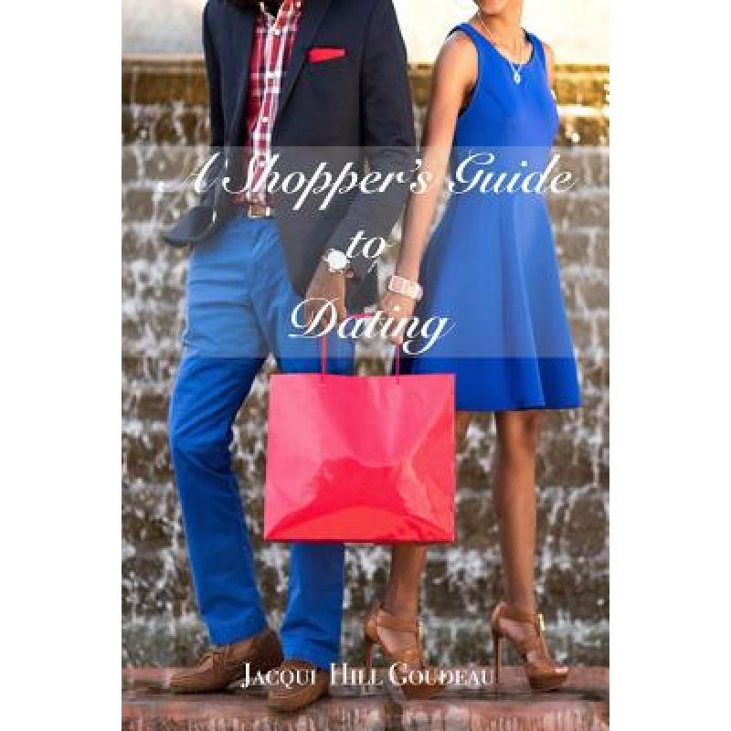 A Shoppers Guide to Dating