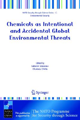 Chemicals as Intentional and Accidental Global Environmental Threats