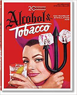 Jim Heimann: 20th Century Alcohol &
