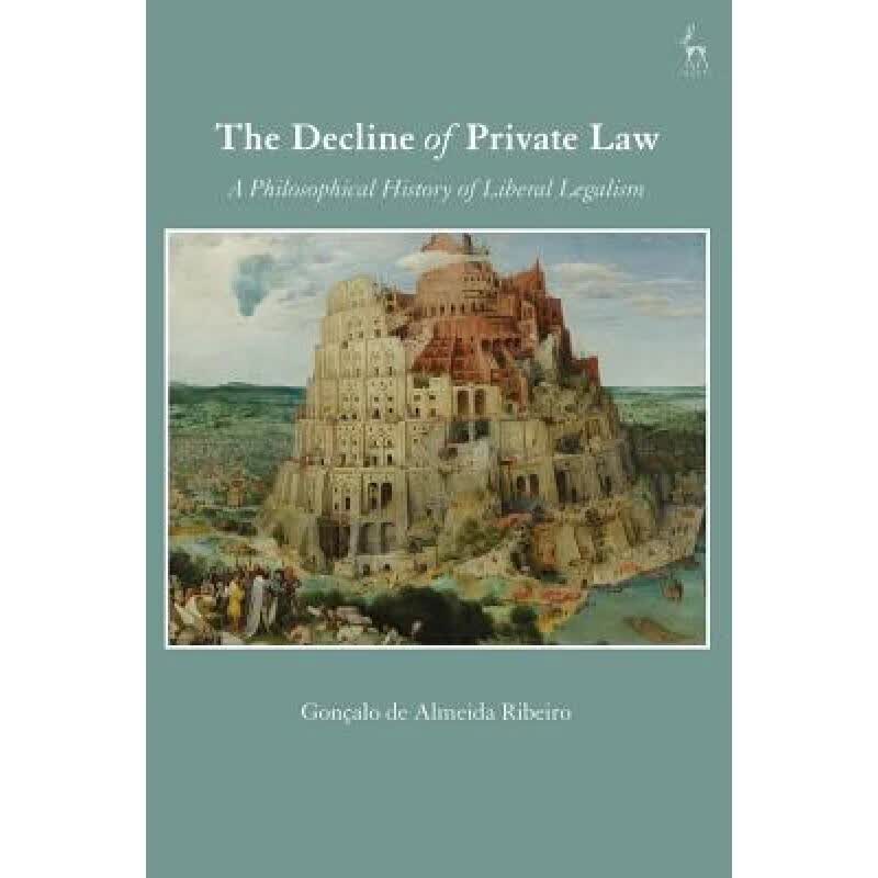 The Decline of Private Law: A Philosophical ...