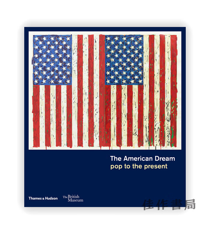 The American Dream: pop to the present / 美国梦：从波普到现在