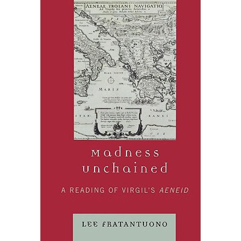 Madness Unchained : A Reading of Virgil's Aeneid