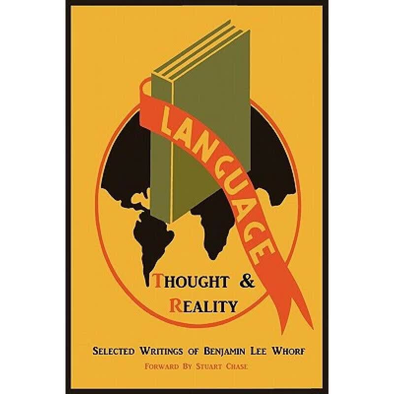 Language, Thought, and Reality: Selected Wri...