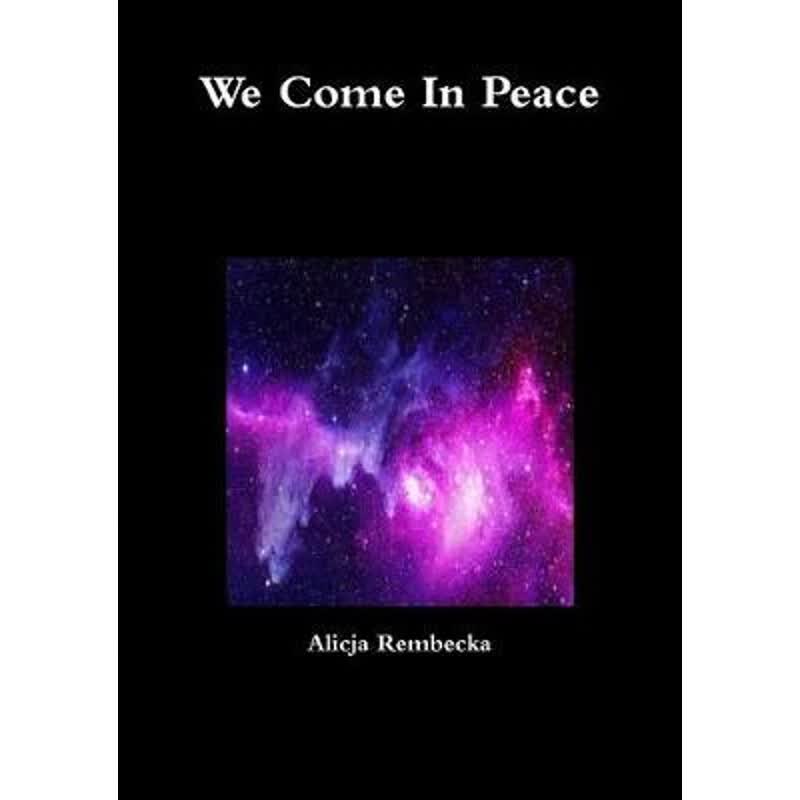 We Come In Peace