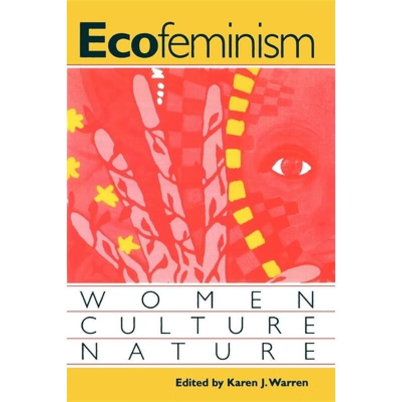 Ecofeminism: Women, Culture, Nature