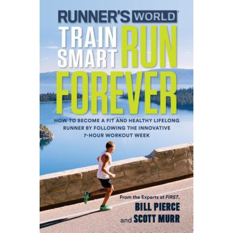 Runner's World Train Smart, Run Forever: How... 英文原版