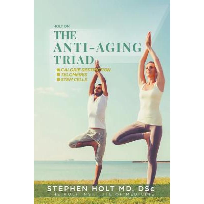 The Anti-Aging Triad