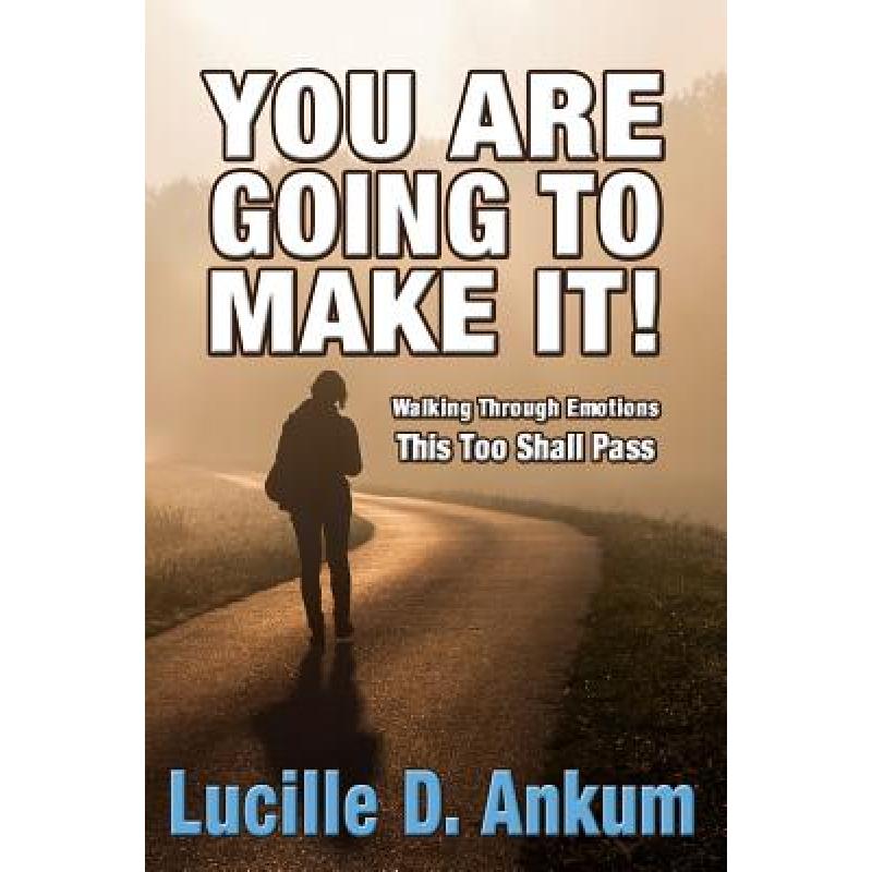 You Are Going to Make It