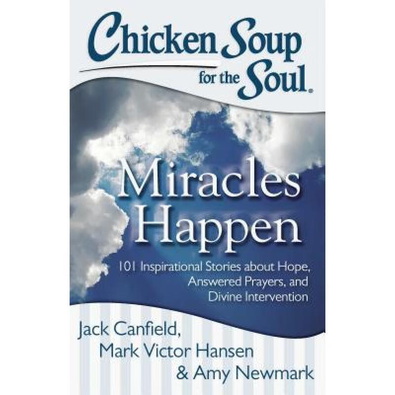 Chicken Soup for the Soul: Miracles Happen :...