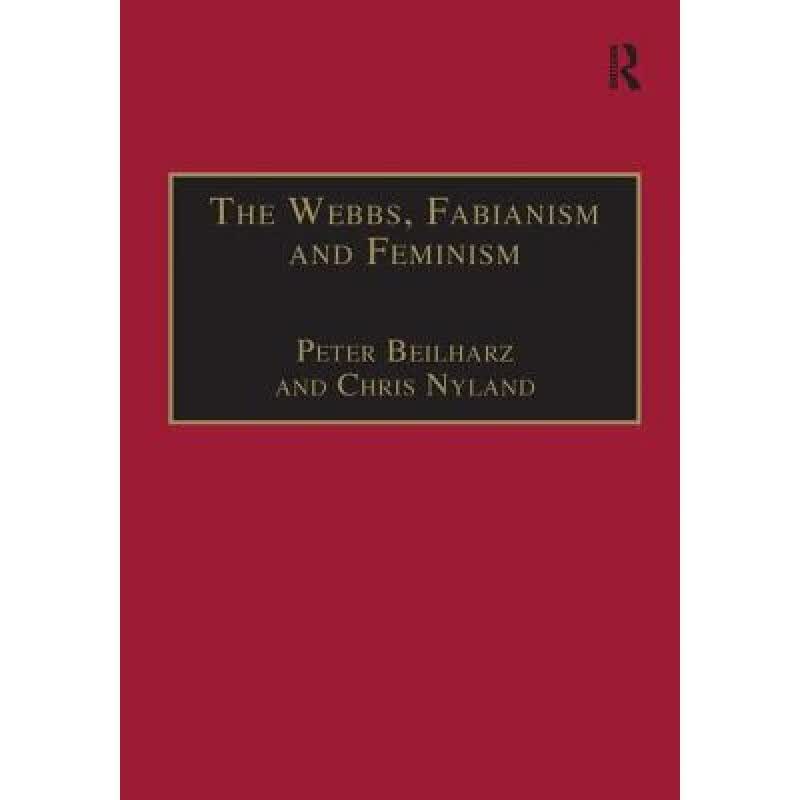 The Webbs, Fabianism and Feminism: Fabianism...