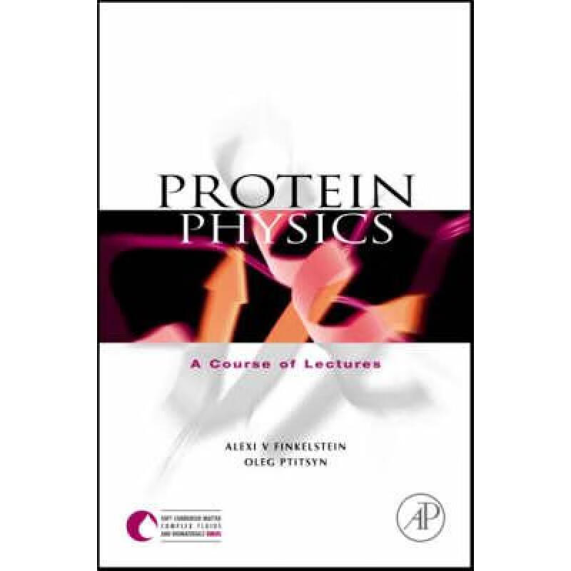 Protein Physics: A Course of Lectures
