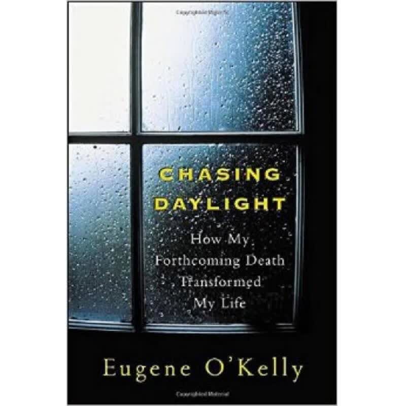 [书籍] Chasing Daylight：How My Forth*ing Death Transformed My Life Eugene、Andrew Postman McGra