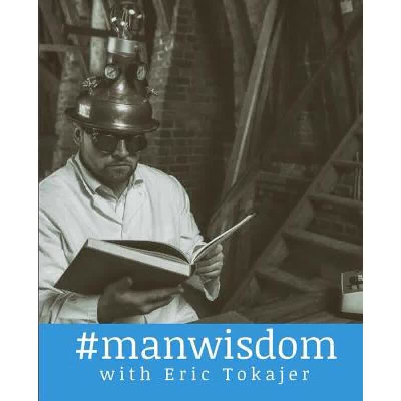 #ManWisdom
