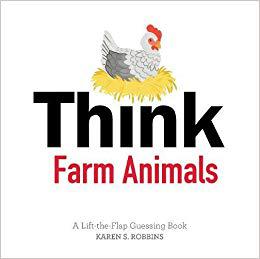 Think Farm Animals: A Lift-The-Flap