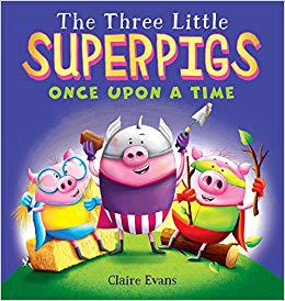 The Three Little Superpigs: Once Upon a