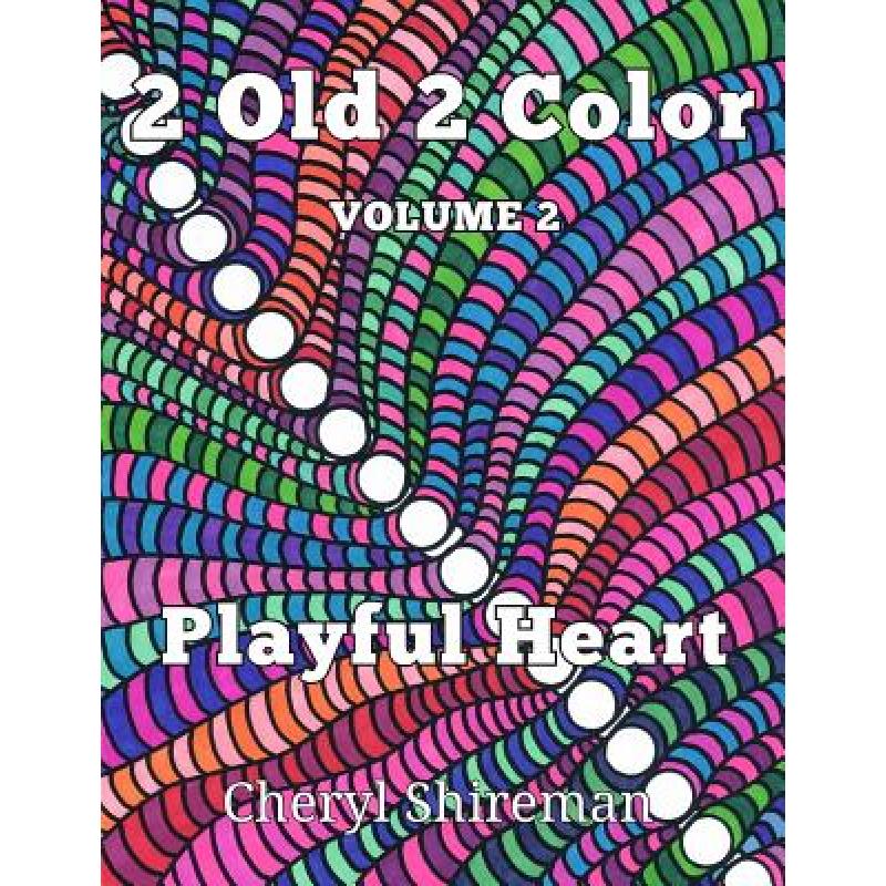 2 Old 2 Color: Playful Heart