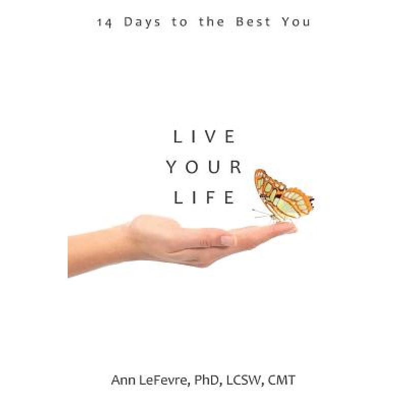 Live Your Life: 14 Days to the Best You