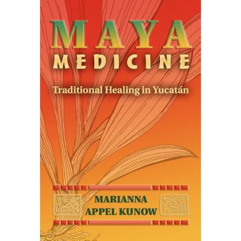 Maya Medicine: Traditional Healing in Yucatan