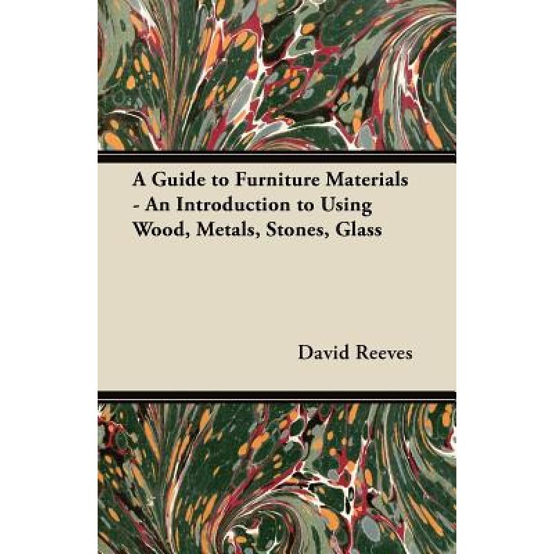 A Guide to Furniture Materials - An Introduc...