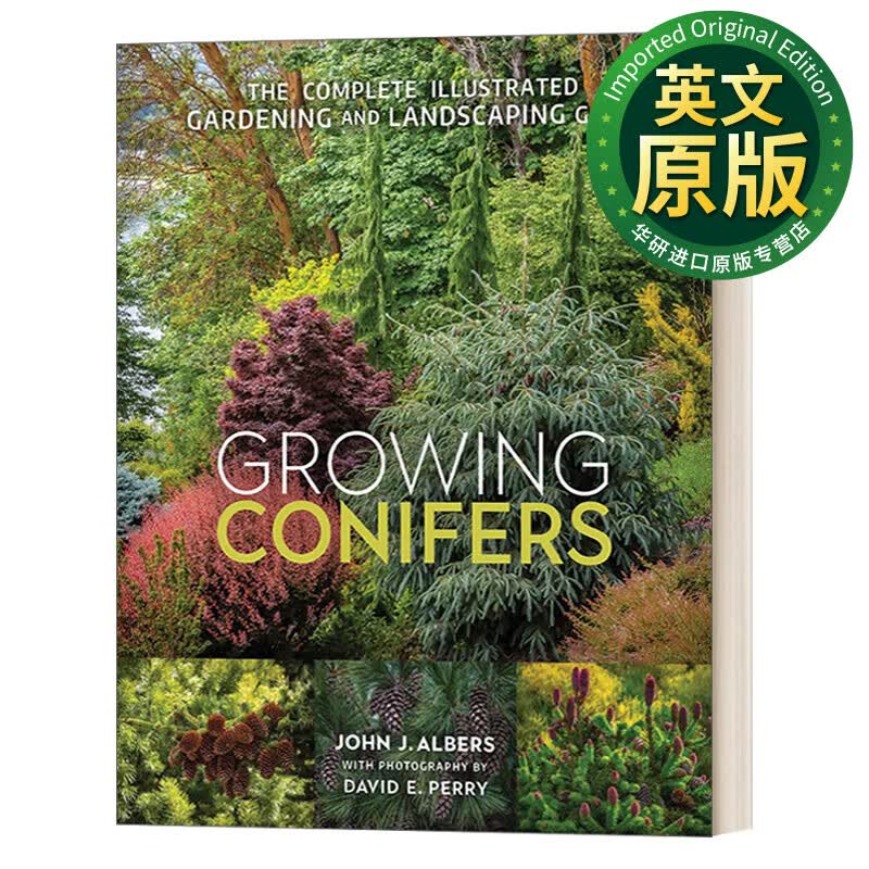 Growing Conifers 生长的针叶树 完整的园艺图解和景观指南 英文版 进口英语原版书籍 英文原版