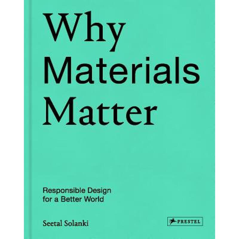 现货 材料至关重要：为更美好的世界做出负责任的设计 Why Materials Matter:...